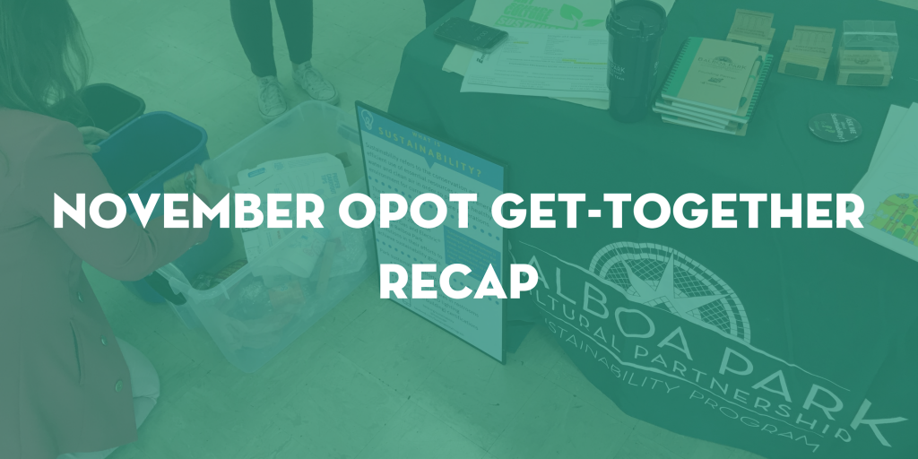 November OPOT Get-Together Recap - Balboa Park Cultural Partnership