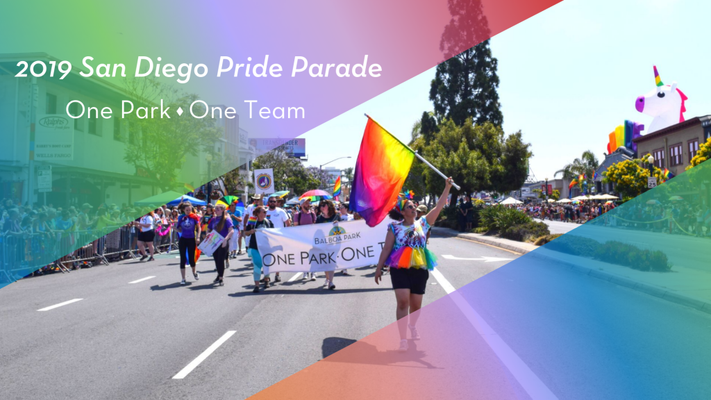 One Park - One Team Celebrates the 2019 San Diego Pride Parade - Balboa ...